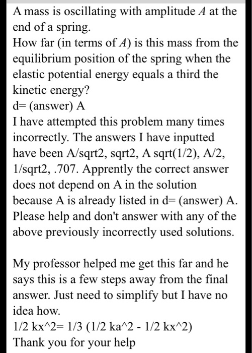 Solved A mass is oscillating with amplitude A at the end of | Chegg.com