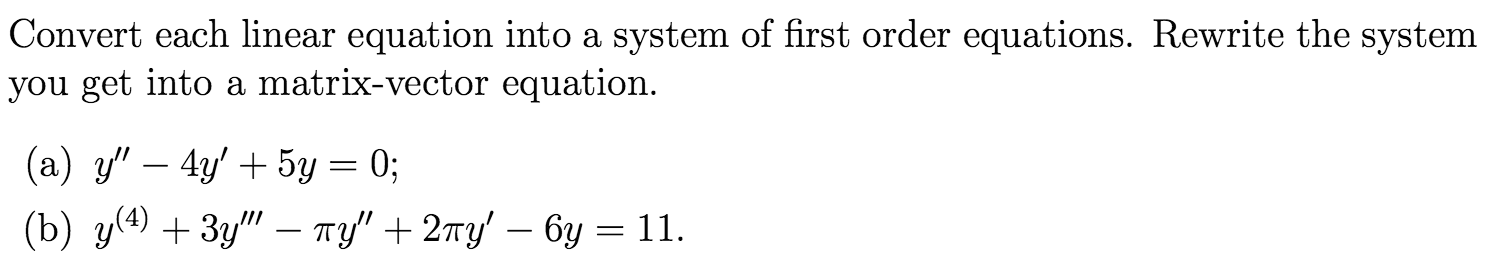 Solved Convert each linear equation into a system of first | Chegg.com