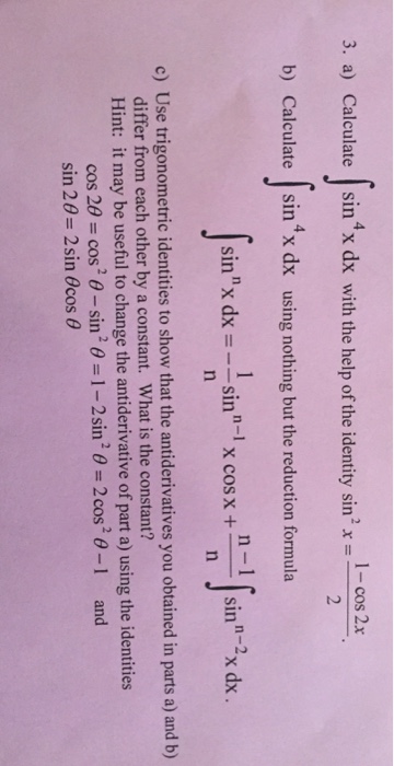 Solved Calculate integral sin^4 x dx with the help of the | Chegg.com