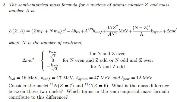 Solved The semi-empirical mass formula for a nucleus of | Chegg.com