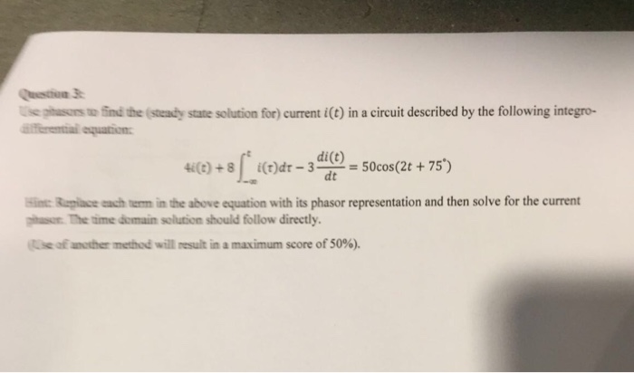 Solved Use phasors to find the (steady state solution for) | Chegg.com