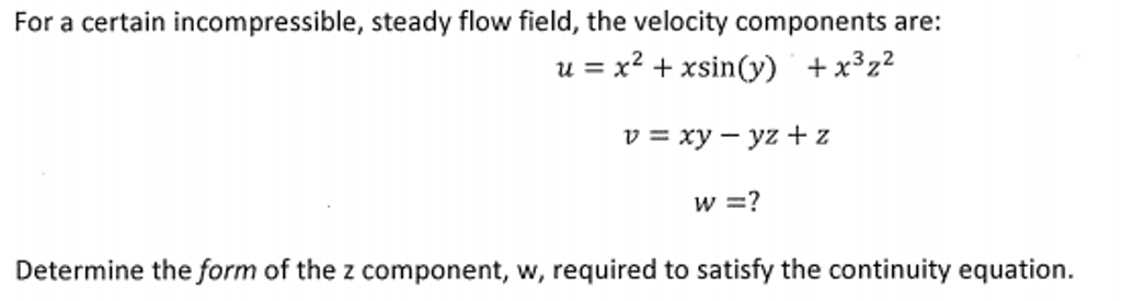 Solved For a certain incompressible, steady flow field, the | Chegg.com