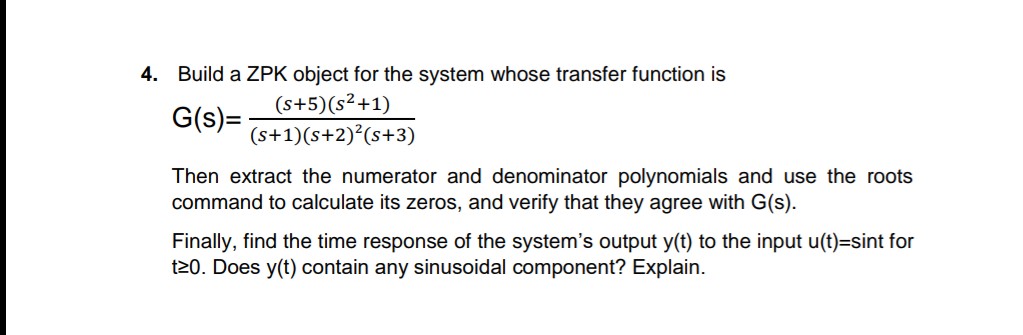 Solved 4. Build a ZPK object for the system whose transfer | Chegg.com