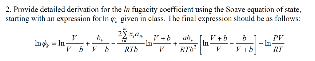 Solved Provide detailed derivation for the ln fugacity | Chegg.com