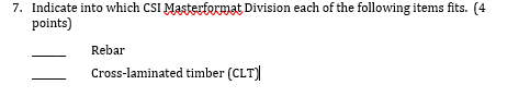 Solved 7. Indicate into which CSI Masterformat Division each | Chegg.com