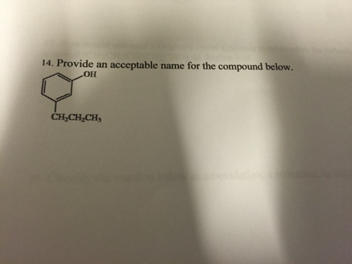 Solved Provide an acceptable name for the compound below. | Chegg.com