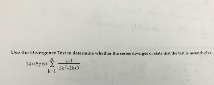 Solved Use the Divergence Test to determine whether the | Chegg.com