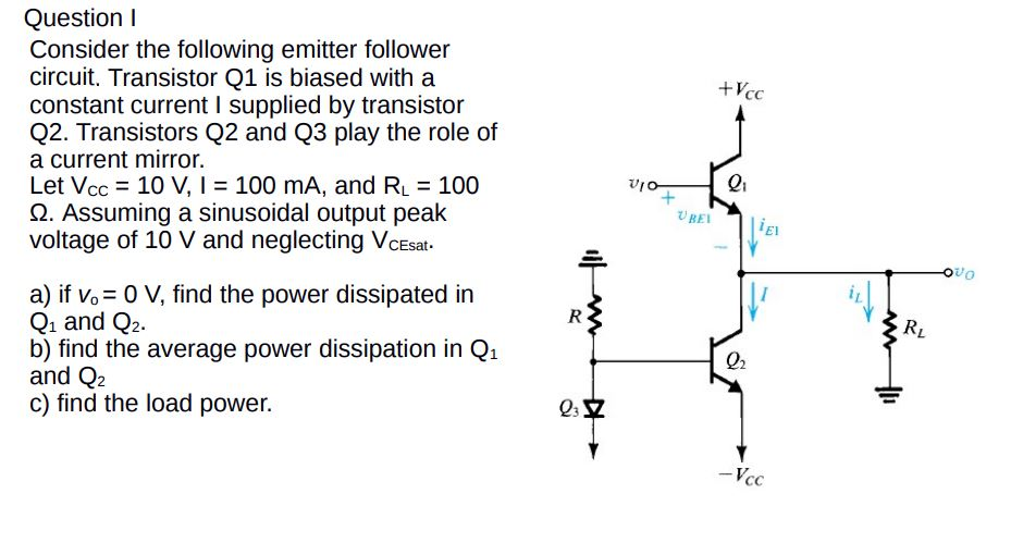 Solved Question I Consider the following emitter follower | Chegg.com