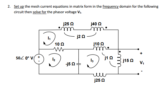 Solved Set up the mesh current equations in matrix form in | Chegg.com