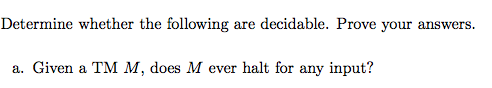 Solved Determine whether the following are decidable. Prove | Chegg.com