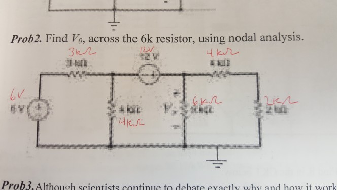 Solved Prob2. Find Vo, across the 6k resistor, using nodal | Chegg.com