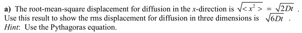 Solved a) The root mean square displacement for diffusion in | Chegg.com