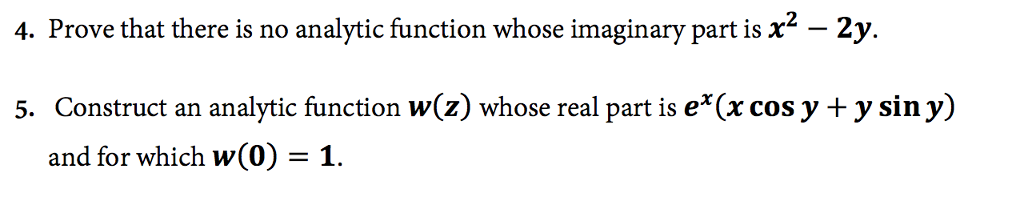 Solved 4. Prove that there is no analytic function whose | Chegg.com