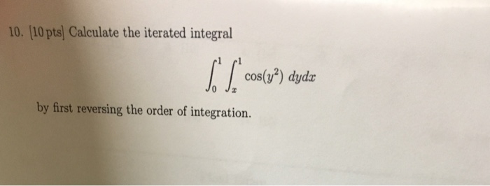 Solved Calculate the iterated integral integral^1_0 | Chegg.com