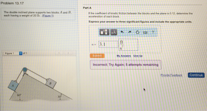 Solved The double inclined plane supports two blocks A and | Chegg.com