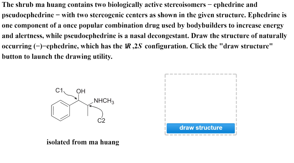 Solved The shrub ma huang contains two biologically active | Chegg.com