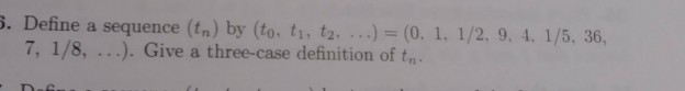 Solved . Define a sequence (tn) by (to. t1, t2. ) 0. 1. 1/2. | Chegg.com