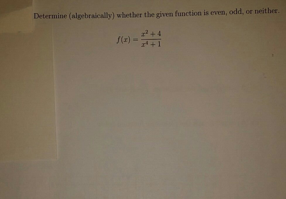 Solved Determine (algebraically) whether the given function | Chegg.com