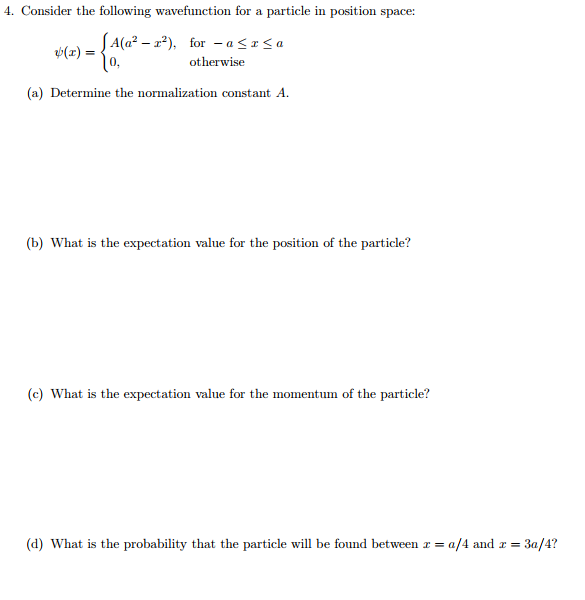 Solved 4 Consider The Following Wavefunction For A Particle