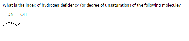 Solved What Is The Index Of Hydrogen Deficiency or Degree Chegg solved-what-is-the-index-of-hydrogen-deficiency-or-degree-chegg