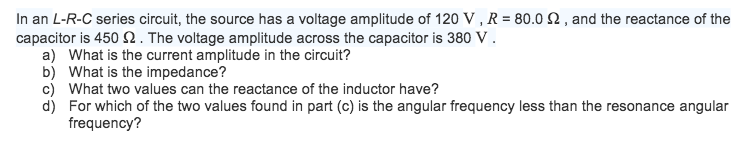 Solved In an L-R-C series circuit, the source has a voltage | Chegg.com