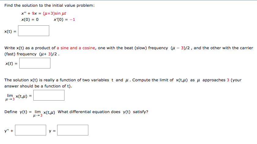 Solved Find the solution to the initial value problem: x(0)0 | Chegg.com
