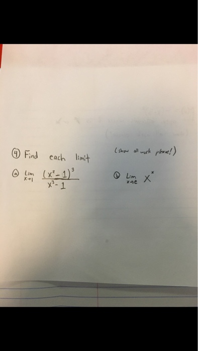 Solved Find each limit lim_x rightarrow 1 (x^2 - 1)^3/x^3 - | Chegg.com