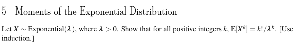 Solved 5 Moments Of The Exponential Distribution Let X ~