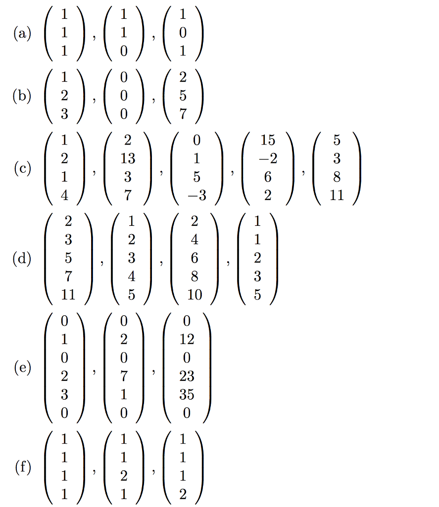 Solved Below are six lists of vectors. Without doing any row | Chegg.com