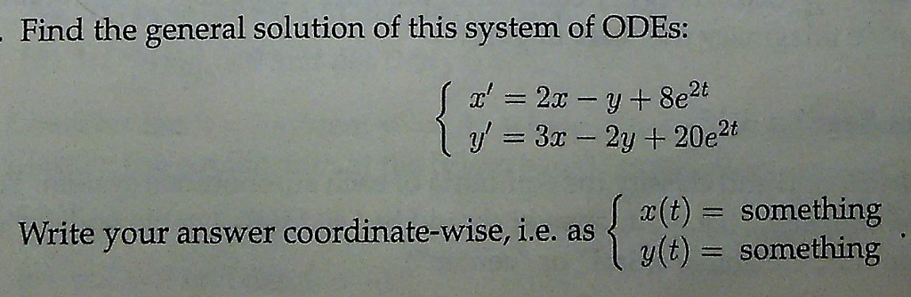 Solved Find the general solution of this system of ODEs: | Chegg.com