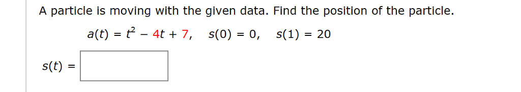 Solved A particle is moving with the given data. Find the | Chegg.com