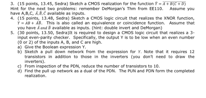 Solved Sketch a CMOS realization for the function Y = A + | Chegg.com