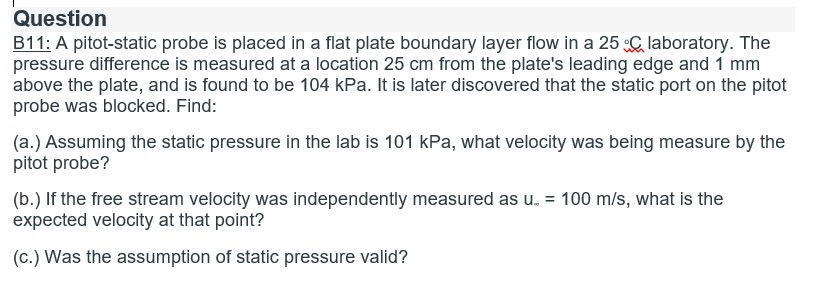 Solved Question B11: A pitot-static probe is placed in a | Chegg.com