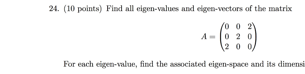 Solved Find all eigen-values and eigen-vectors of the matrix | Chegg.com
