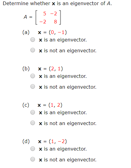 Solved Determine whether x is an eigenvector of A. 12 5 -2 | Chegg.com