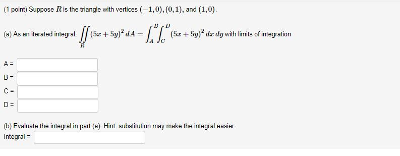 Solved (1 point) Suppose R is the triangle with vertices | Chegg.com