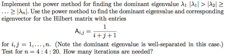 Implement the power method for finding the dominant | Chegg.com