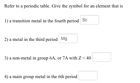 Solved Refer to a periodic table. Give the symbol for an | Chegg.com