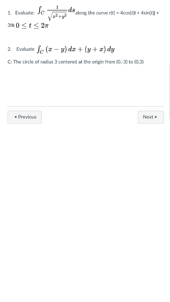 Solved Evaluate: integral_C 1/squareroot x^2 + y^2 ds along | Chegg.com