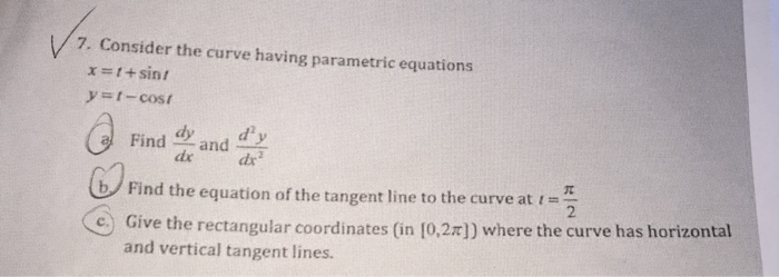 Solved Consider the curve having parametric equations x = t | Chegg.com