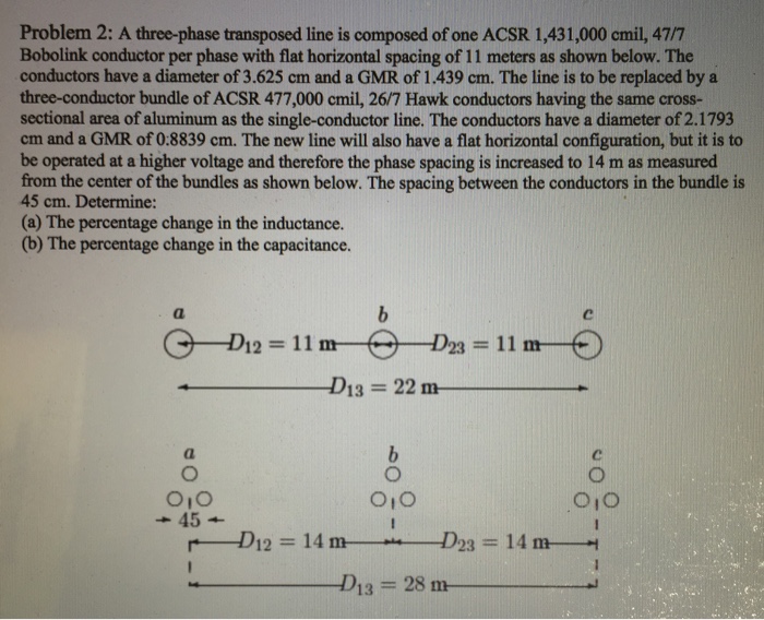 Solved Problem 2: A three-phase transposed line is composed | Chegg.com