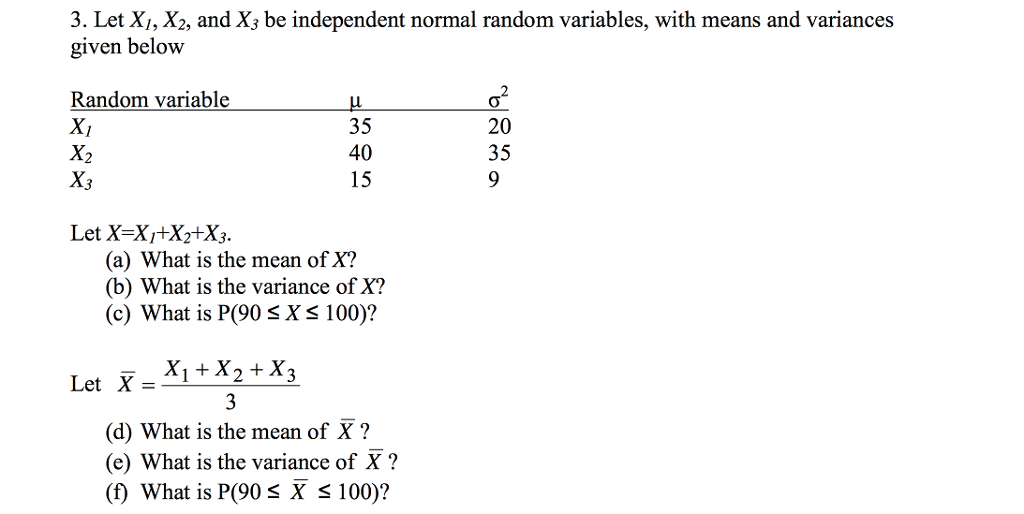 Solved Let X_1, X_2, and X_3 be independent normal random | Chegg.com Solved Let X_1, X_2, and X_3 be independent normal random | Chegg.com