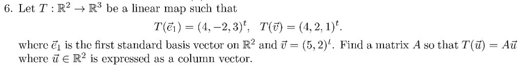 Solved 6, Let T : R2 → R3 be a linear map such that ,-2,3 | Chegg.com