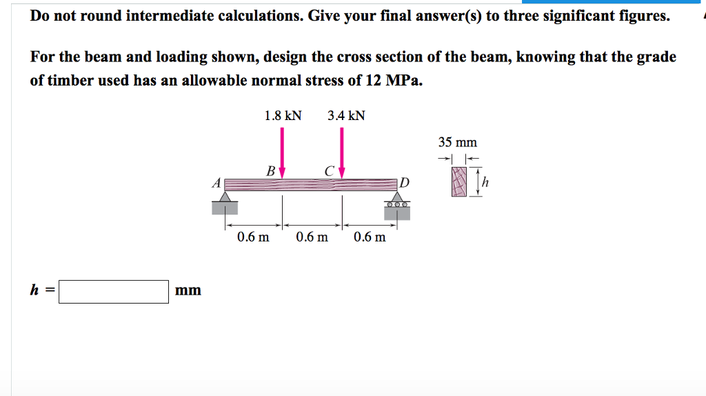 Solved For the beam and loading shown, design the cross | Chegg.com