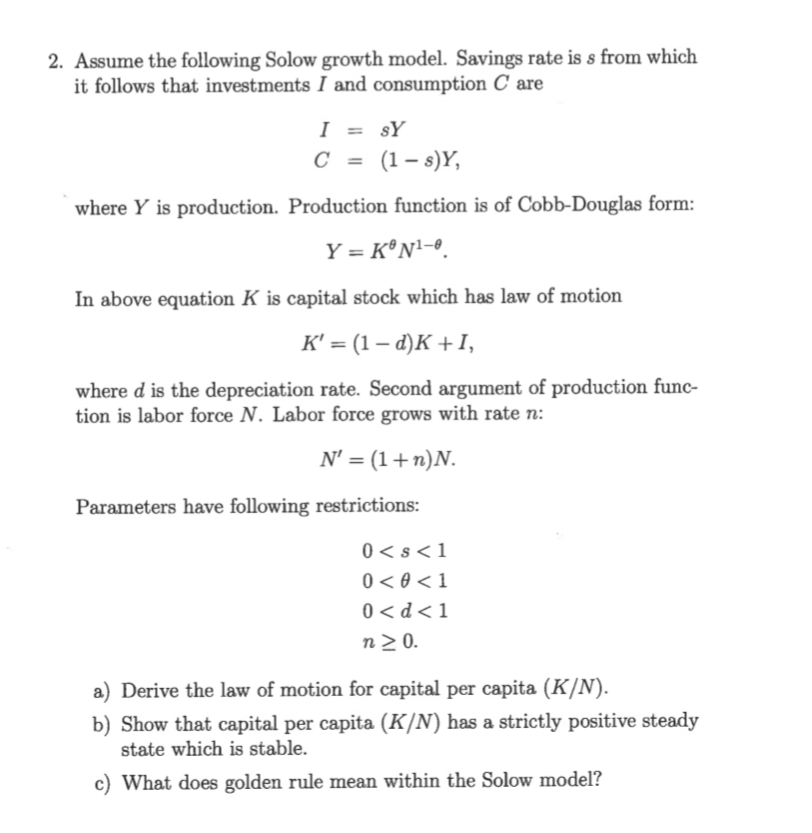Solved 2. Assume the following Solow growth model. Savings | Chegg.com