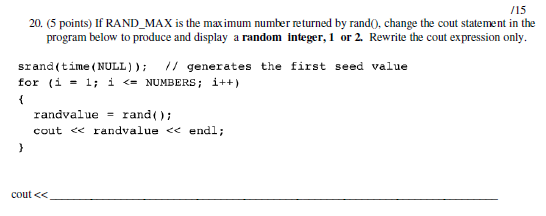 Solved If RAND_MAX is the maximum number returned by rand(), | Chegg.com