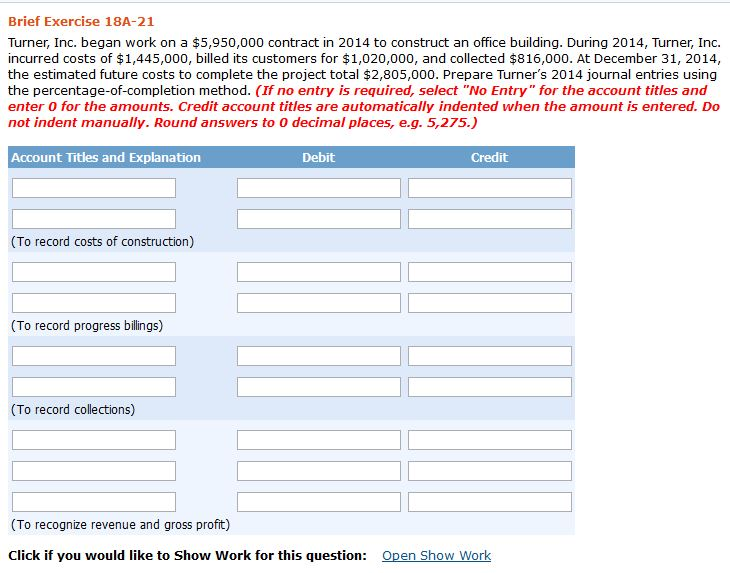Solved Brief Exercise 18A-21 Turner, Inc. began work on a | Chegg.com