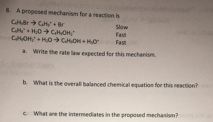 Solved A proposed mechanism for a reaction is Write the | Chegg.com