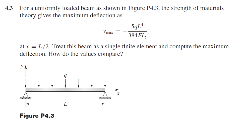Solved For a uniformly loaded beam as shown in Figure P4.3, | Chegg.com