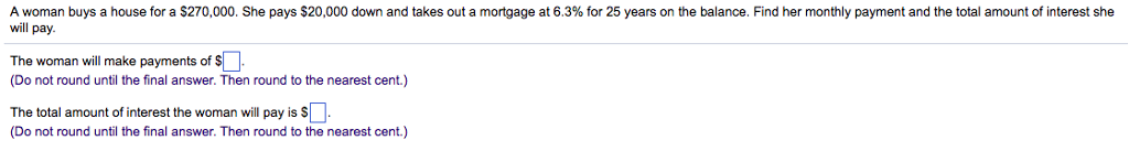 Solved A woman buys a house for a $270,000. She pays $20,000 | Chegg.com